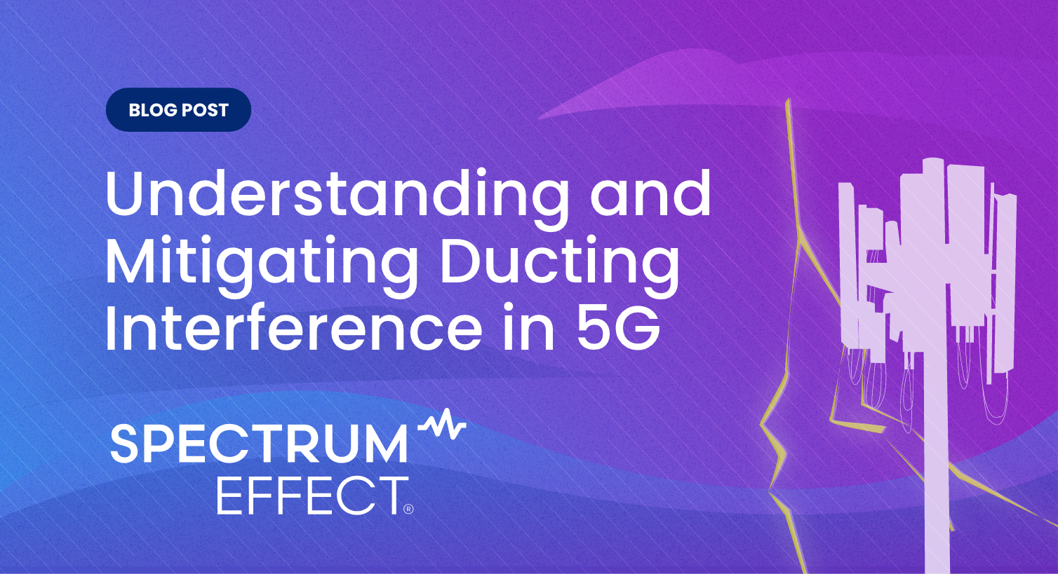 Understanding and Mitigating Ducting Interference in 5G - Spectrum Effect